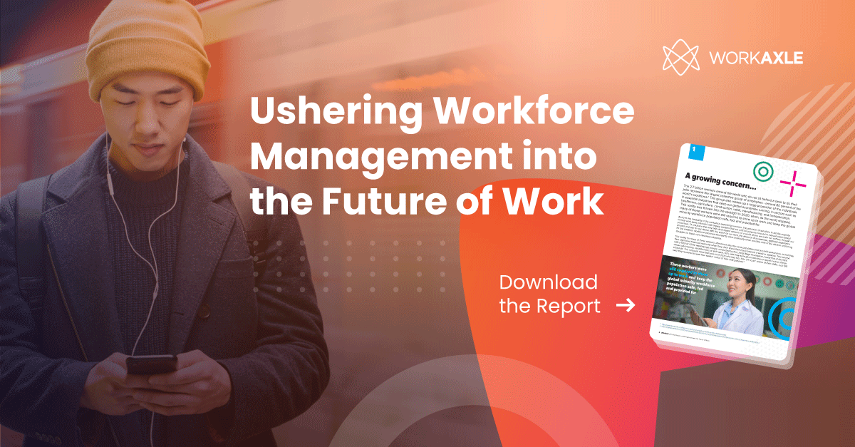 Ushering Workforce Management into the Future of Work | WorkAxle Ebook